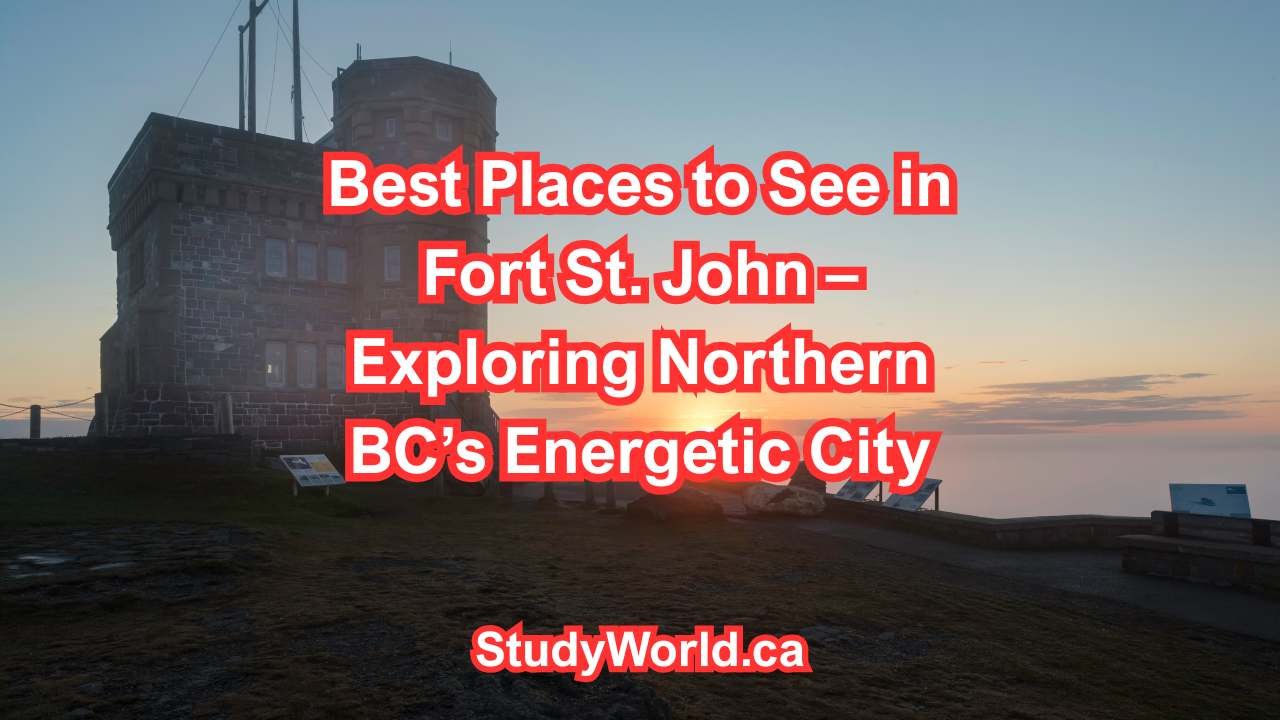 Best Places to See in Fort St. John – Exploring Northern BC’s Energetic ...